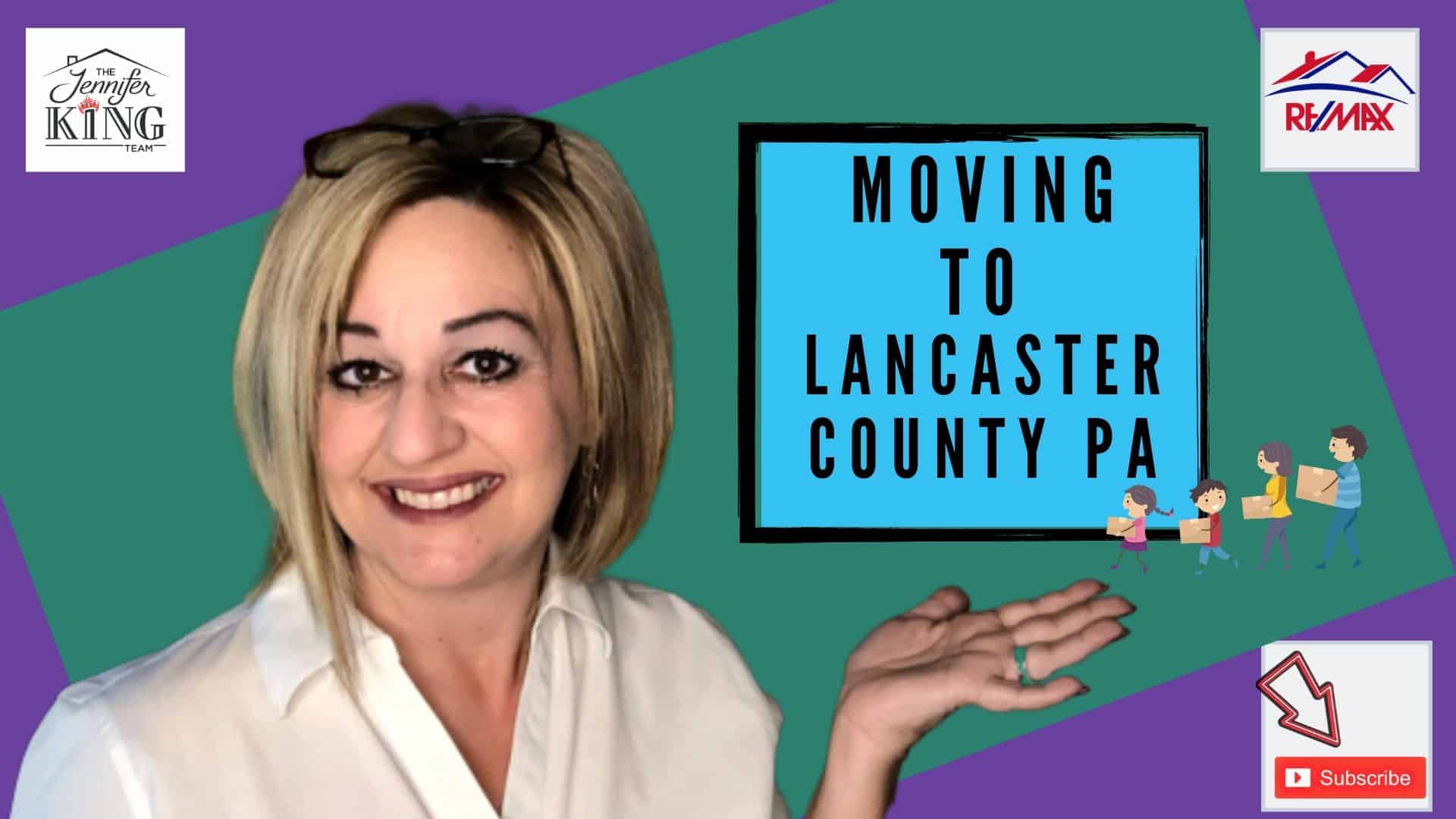 Moving To Lancaster County PA ~ Jennifer King - TheJenniferKingTeam.com
